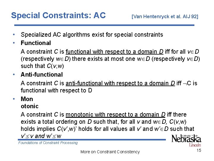 More on Constraint Consistency Properties Algorithms Problem Solving