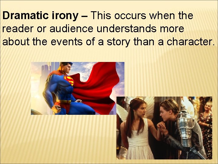 Dramatic Situational Verbal 3 TYPES OF IRONY OPPOSITE