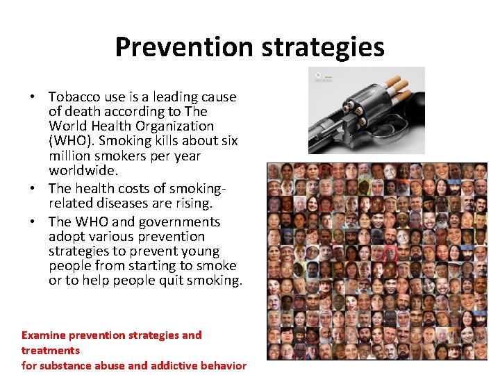 Examine prevention strategies and treatments for substance abuse