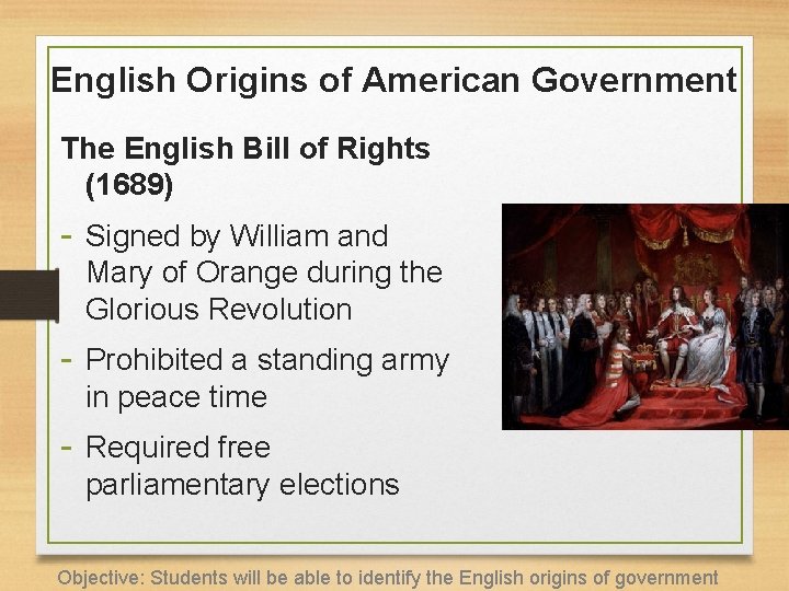 English Origins of American Government Objective Students will