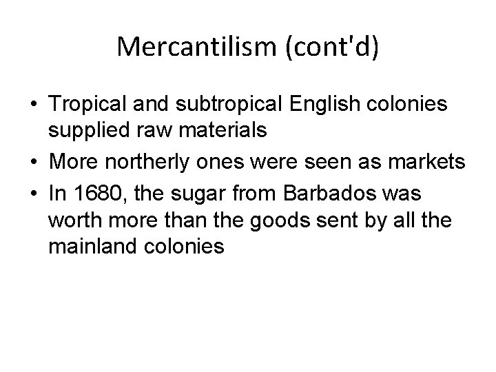 The British Colonial System Colonies had great deal