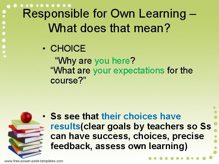 Student Responsibility Creating autonomy in the classroom Fish