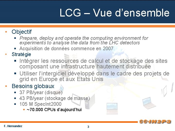 Projet LCG Vue dEnsemble Fabio Hernandez Responsable Technique