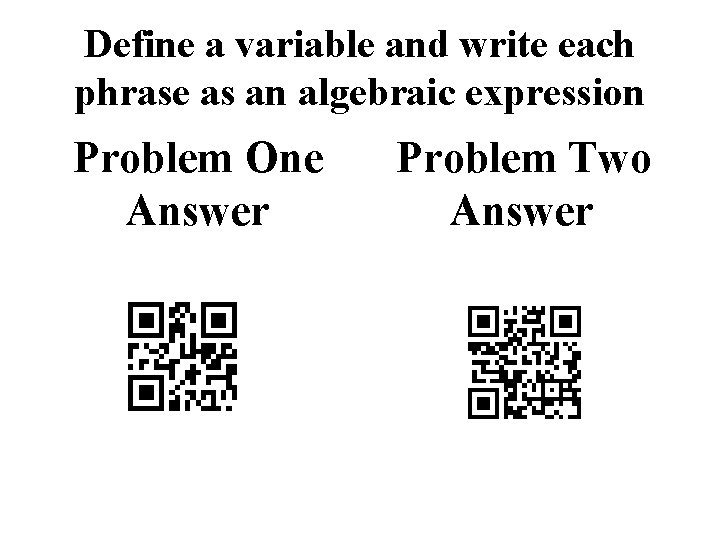 Define a variable and write each phrase as