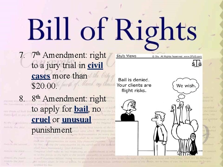1 The Bill of Rights was the first