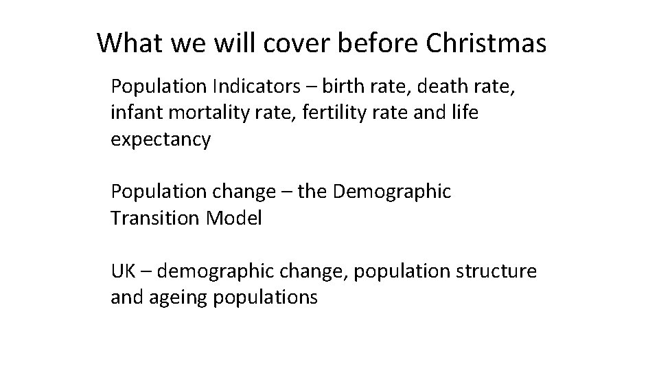 Global Population Change What we will cover before