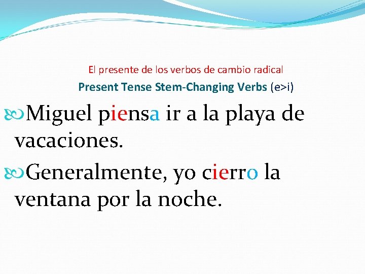 El presente de los verbos de cambio radical