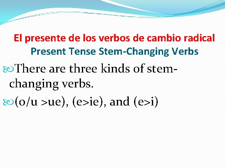 El presente de los verbos de cambio radical