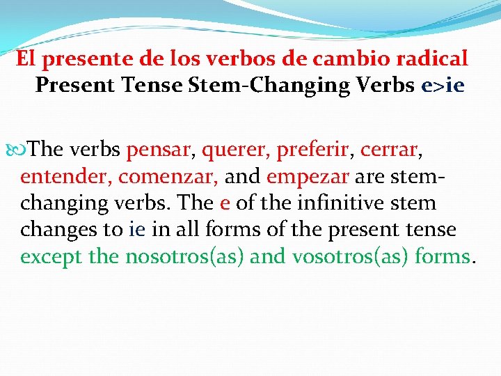 El presente de los verbos de cambio radical