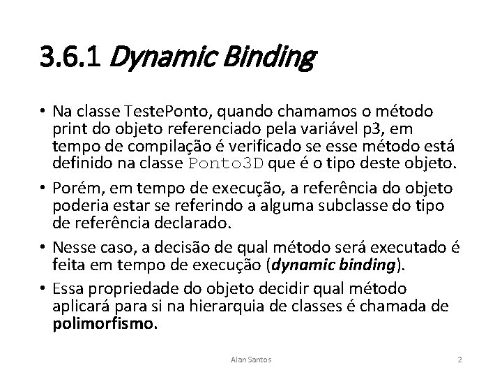 Programao Orientada a Objetos Dynamic Binding Modificador final