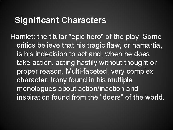 Hamlet A major work by Shakespeare Setting Act