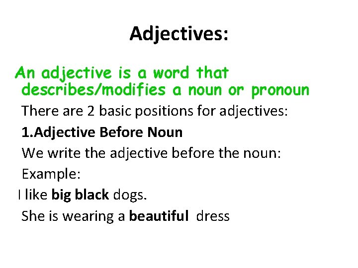 Basic Sentence Every sentence in English has a