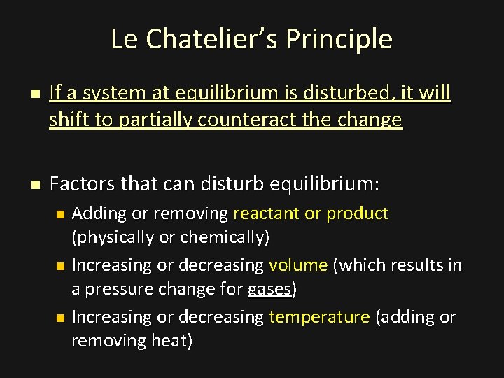 Disturbing Equilibrium and Nonequilibrium conditions Le Chteliers Principle