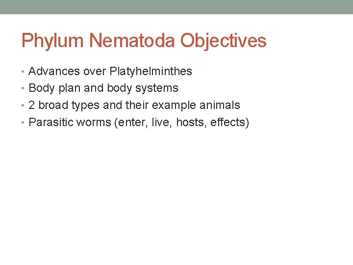 BIOLOGY 11 Kingdom Animalia Phylum Nematoda The Roundworms