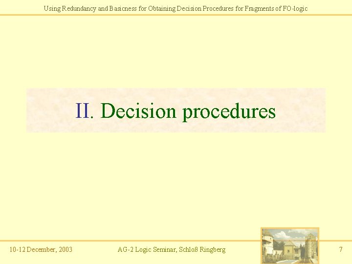 Using Redundancy and Basicness for Obtaining Decision Procedures