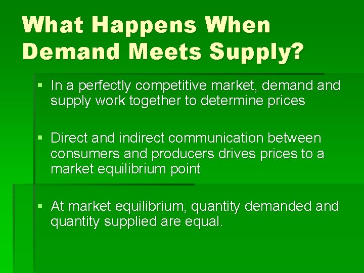 Markets Equilibrium and Prices Chapter 6 What Happens