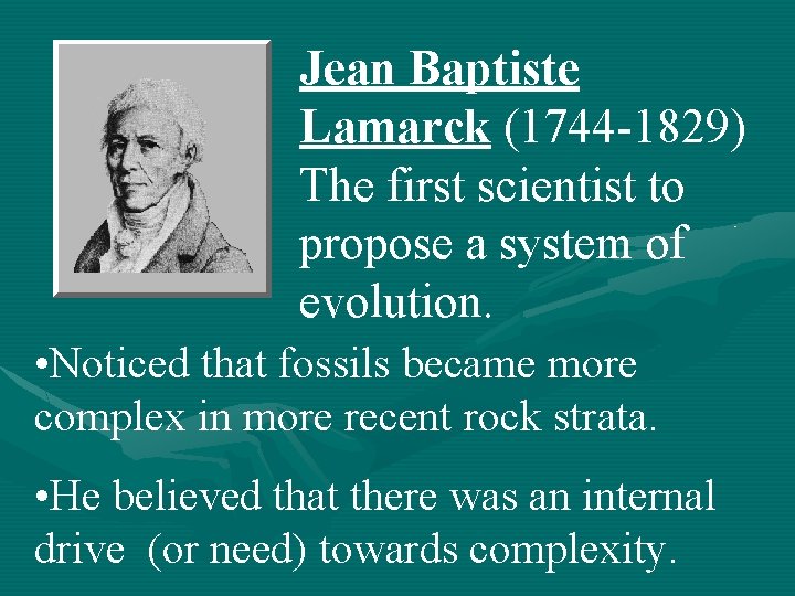 History of Evolutionary Theory Jean Baptiste Lamarck 1744
