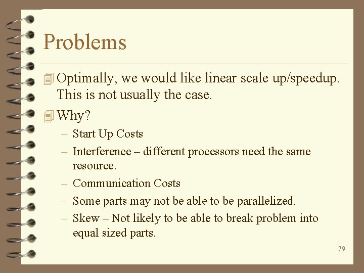 Parallel Databases 77 Introduction 4 Basic idea use