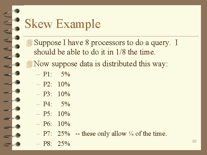 Parallel Databases 77 Introduction 4 Basic idea use