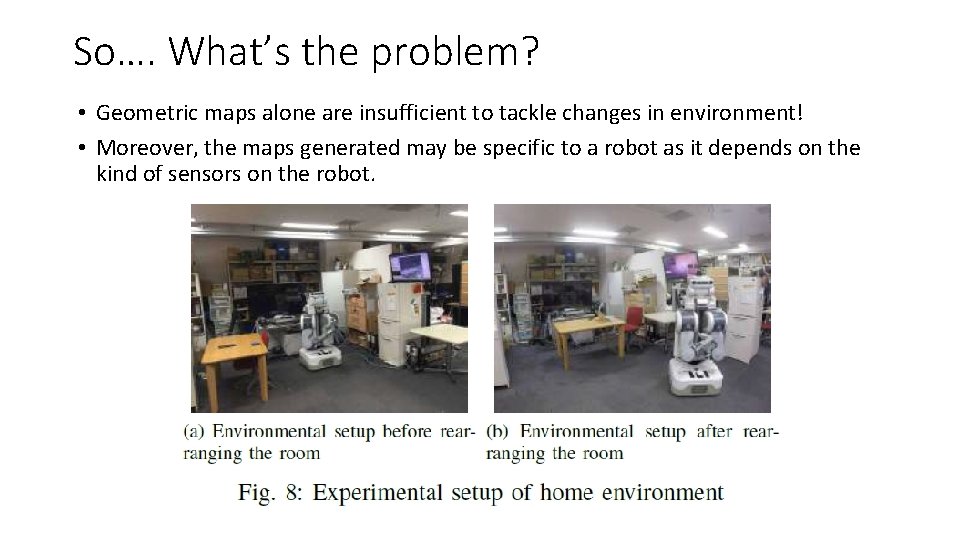Transformable Semantic Map Based Navigation using Autonomous Deep