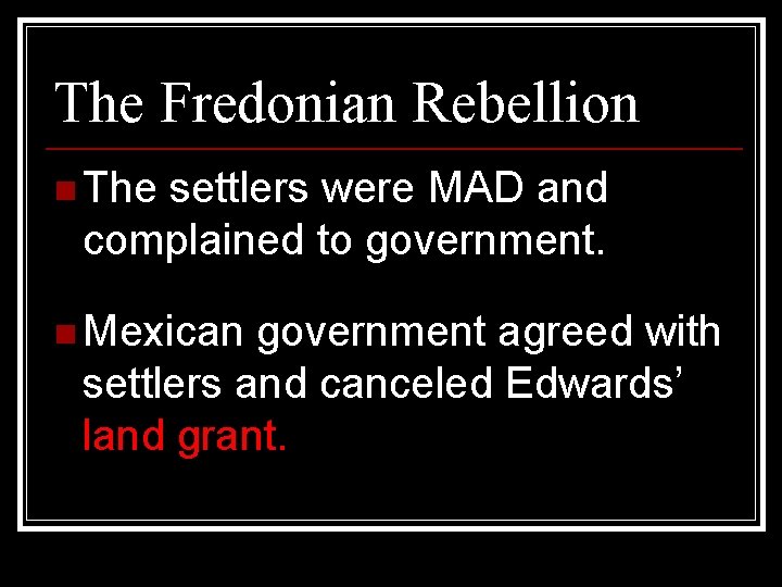 The Road to Revolution Fredonian Rebellion Mier y