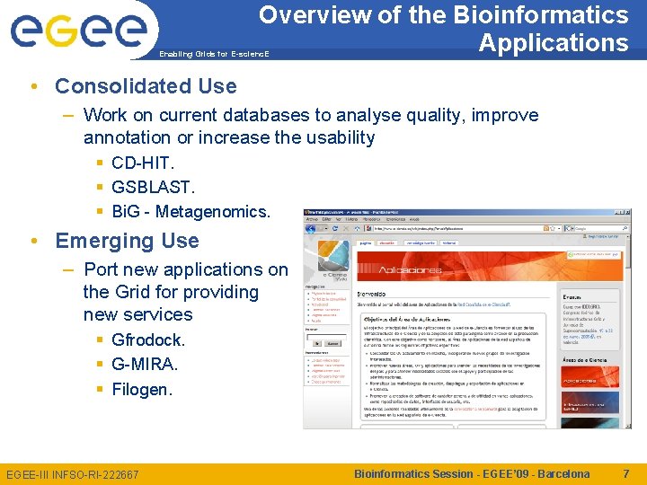 Enabling Grids for Escienc E Bioinformatics Applications in