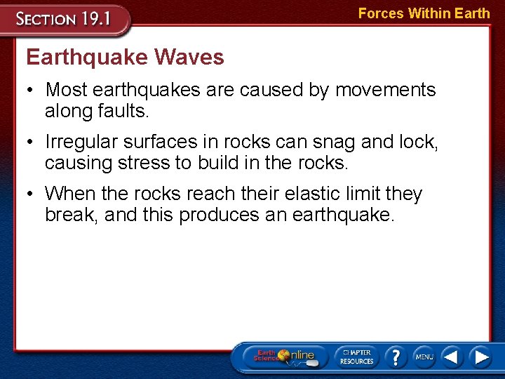 Forces Within Earth Objectives Define stress and strain