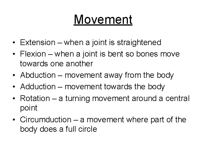 The Skeletal System Joints and Movement Objective To
