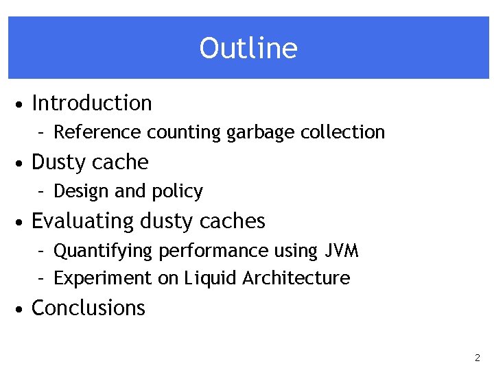 Dusty Caches for Reference Counting Garbage Collection Scott