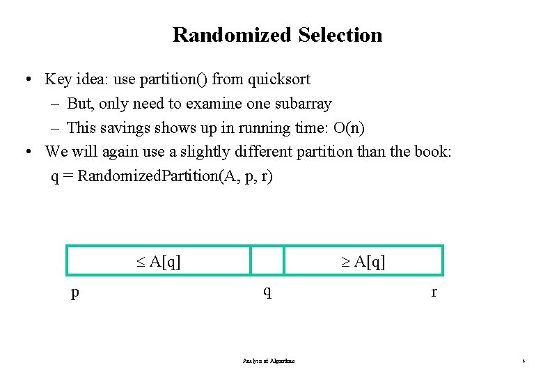 Order StatisticsSelection Problem A more interesting problem is