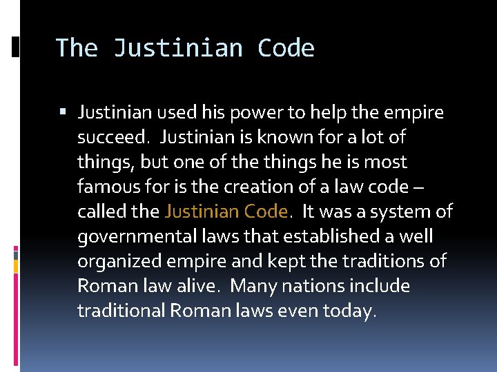 INTRODUCTION TO THE BYZANTINE EMPIRE Introduction Even though