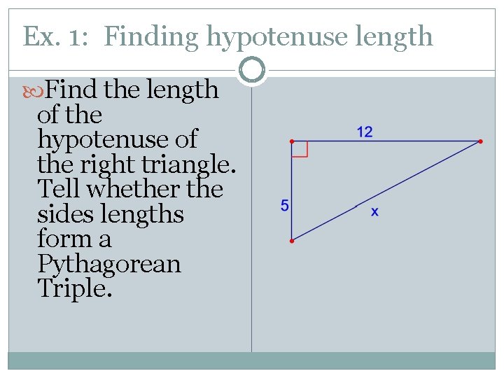 The Pythagorean Theorem ObjectivesAssignment Students will apply the