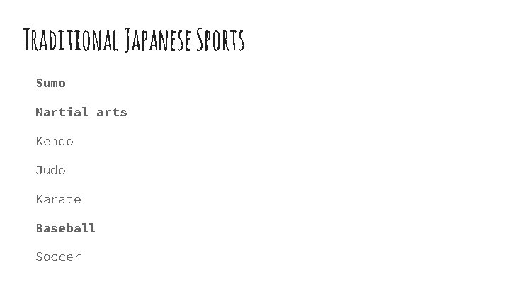 Japanese Sports By Jessica Quinn Traditional Japanese Sports