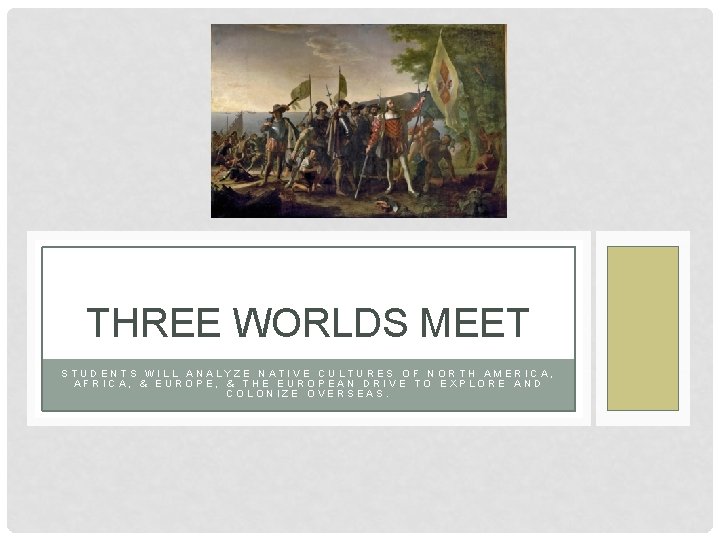 AMERICAN BEGINNINGS TO 1783 UNIT 1 UNIT PROJECT