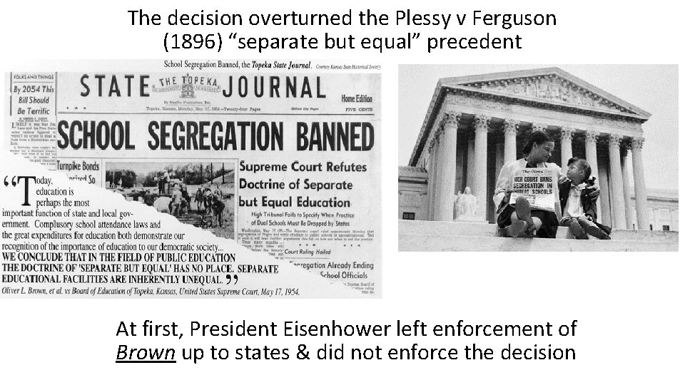 In 1954 the Civil Rights movement began with