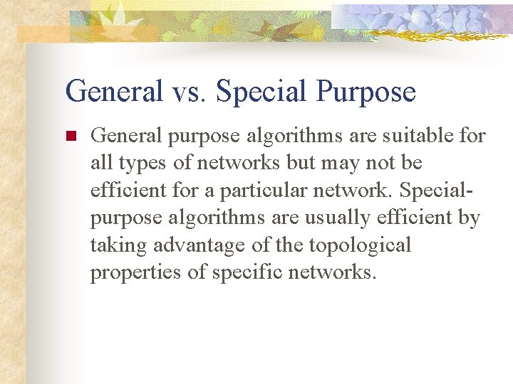 Distributed Routing Algorithms n n n In a