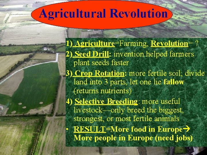 The Industrial Revolution Begins in Europe Agricultural Revolution
