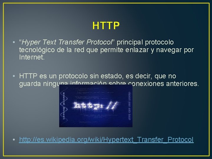 TECNOLOGIAS WEB HTTP Hyper Text Transfer Protocol principal