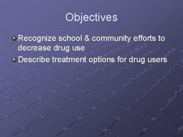 Living Drug Free Chapter 23 Lesson 5 Objectives