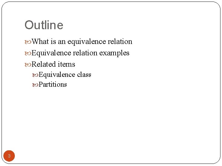 Equivalence Relations 1 Introduction Certain combinations of relation