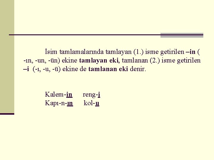 TAMLAMALAR SM TAMLAMALARI Belirtili sim Tamlamas Belirtisiz sim