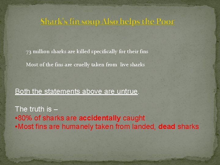 Sharks fin soup Also helps the Poor By