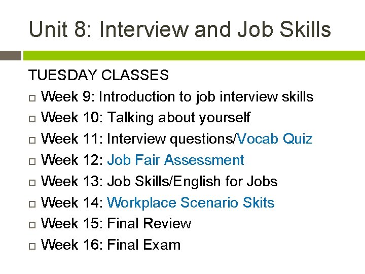 WEEK 9 JOB INTERVIEW SKILLS Introduction to Unit
