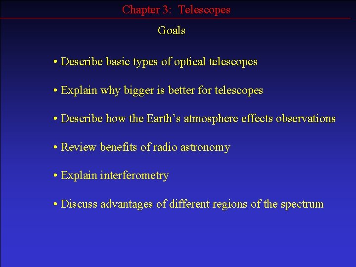 Chapter 3 Telescopes Chapter 3 Telescopes Goals Describe