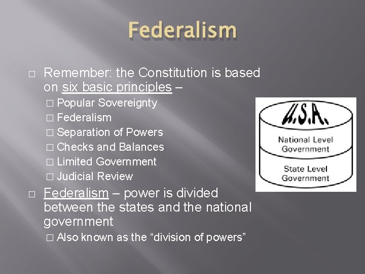 THE DIVISION OF POWERS Federalism Remember the Constitution