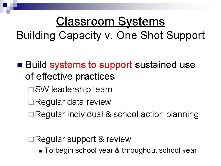 Classroom Systems Schoolwide PBIS Chris Borgmeier Ph D