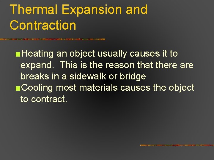 Heat and Temperature Insulators and Conductors Objective I