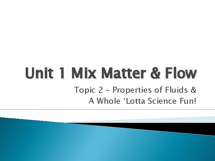 Unit 1 Mix Matter Flow Topic 1 Lab