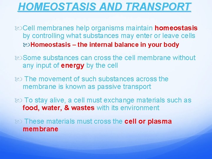 Cell Membrane Cellular Transport Biology 1 HOMEOSTASIS AND