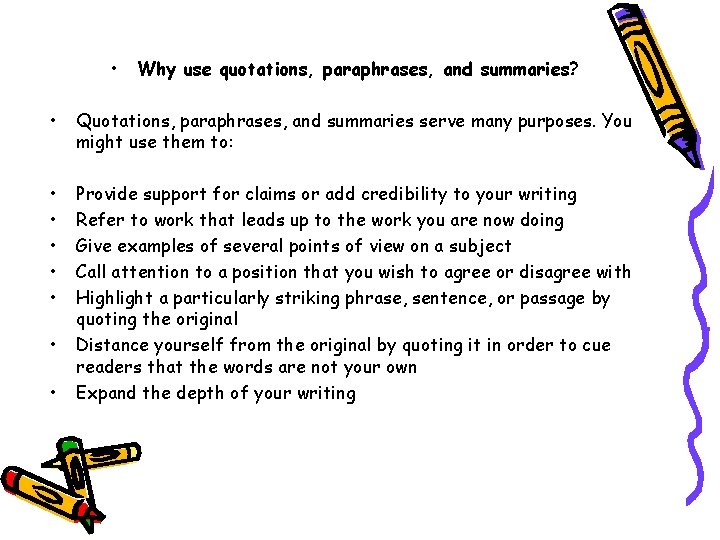 Summarizing Paraphrases Quotes Quotations must be identical to